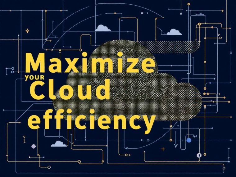 Maximize Your Cloud Efficiency in 2025