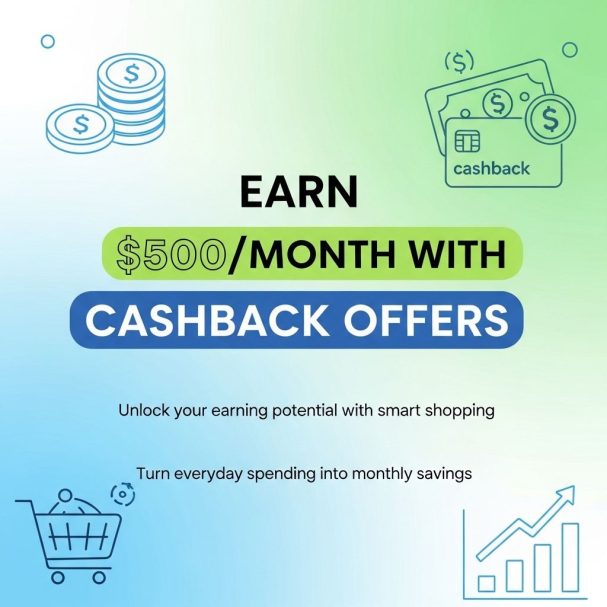 Earn $500 a Month with Cashback Offers