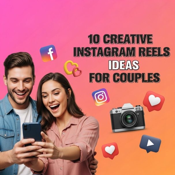 10 Fun Instagram Reels Ideas for Couples