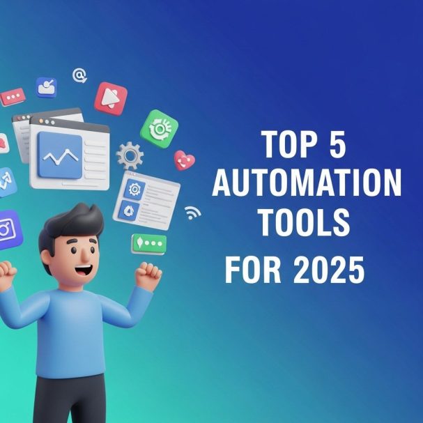 Top 5 Automation Tools You Need for 2025