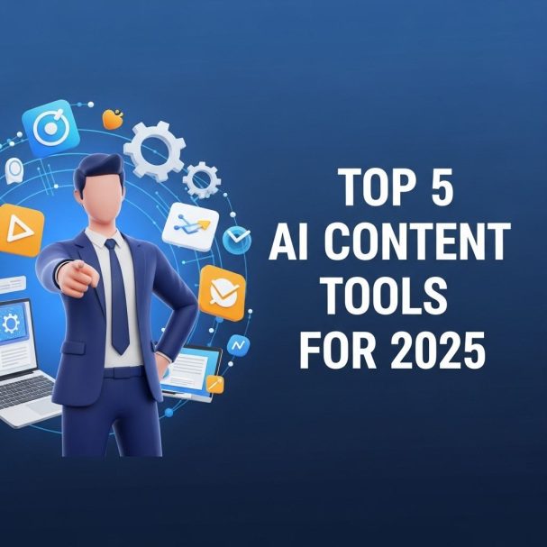 Top 5 AI Content Tools for 2025 You Need to Know