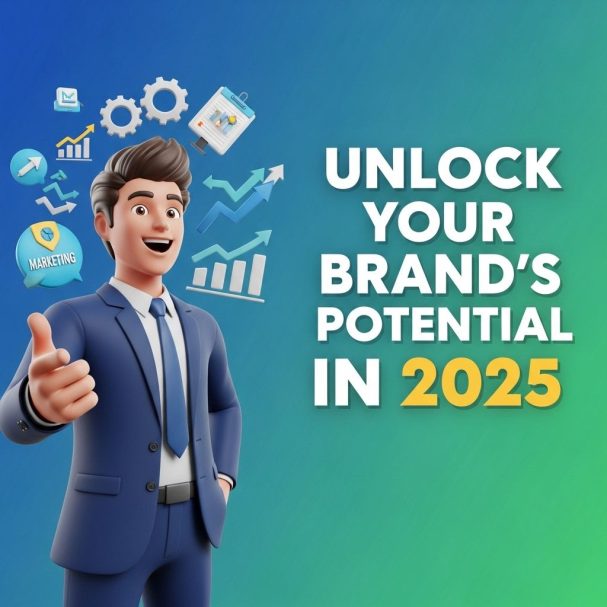 Unlock Your Brand's Potential in 2025