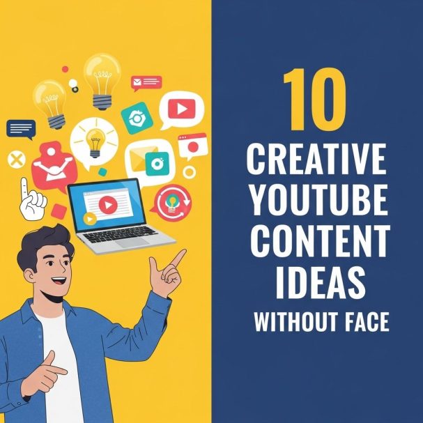 10 Creative YouTube Content Ideas Without Showing Your Face
