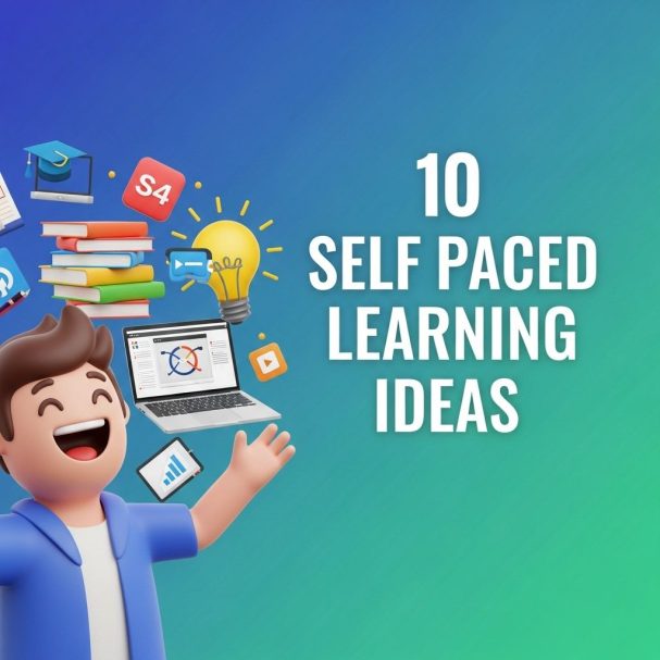 10 Self-Paced Learning Ideas to Boost Your Skills