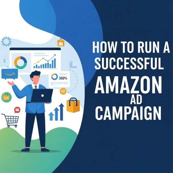 Mastering Amazon Ad Campaigns for Success